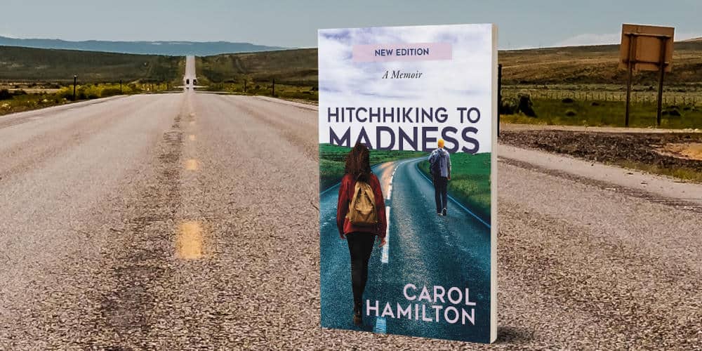 Carol Hamilton MD | Author of Hitchhiking to Madness